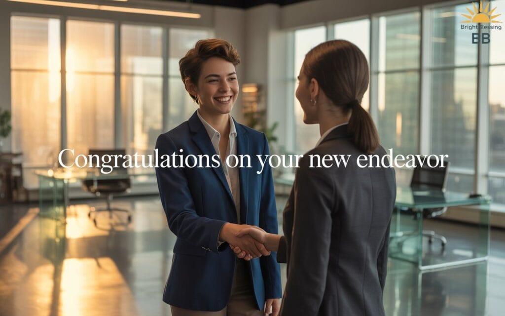 210+ Congratulations on Your New Endeavor That Inspire