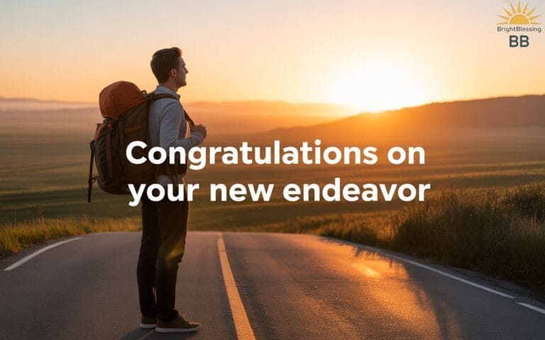 210+ Congratulations on Your New Endeavor That Inspire