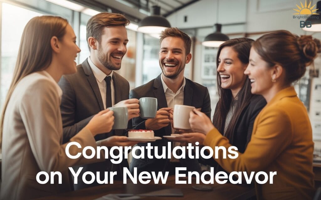 210+ Congratulations on Your New Endeavor That Inspire
